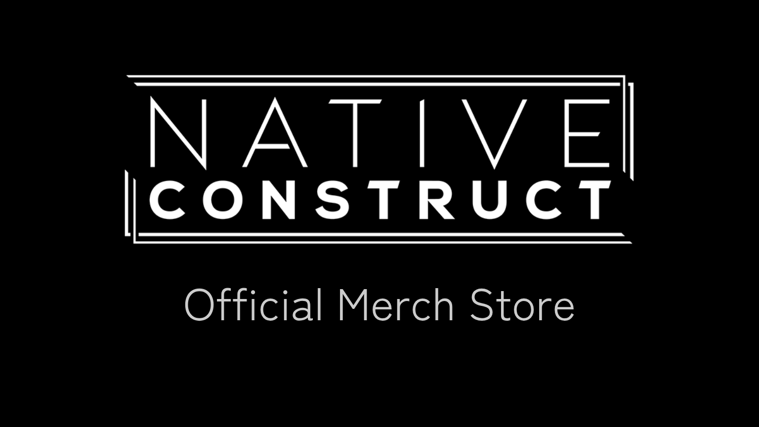 Native Construct Official Merch Store